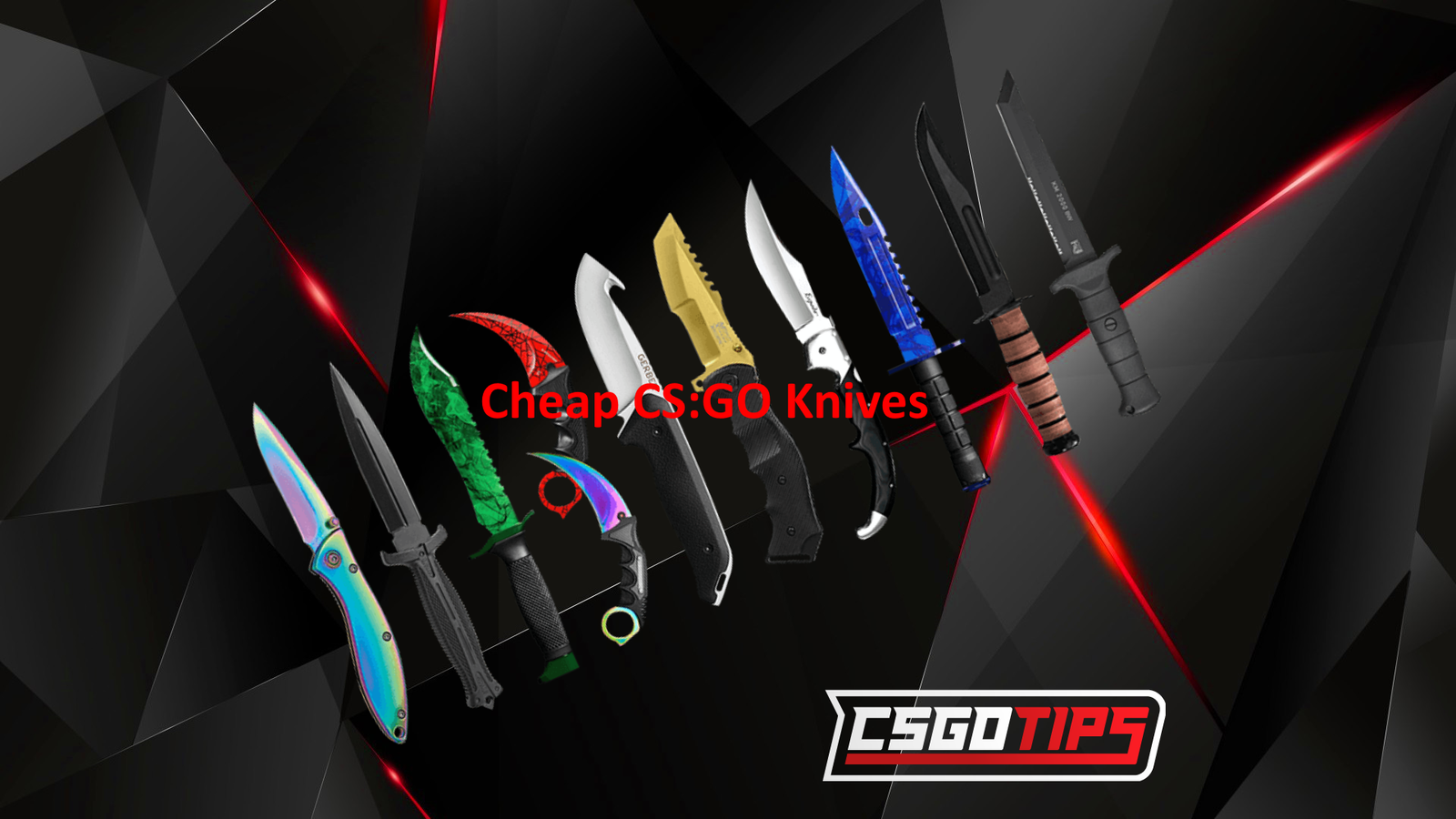 19 Cheapest CSGO Knives In 2023 CSGO Tips